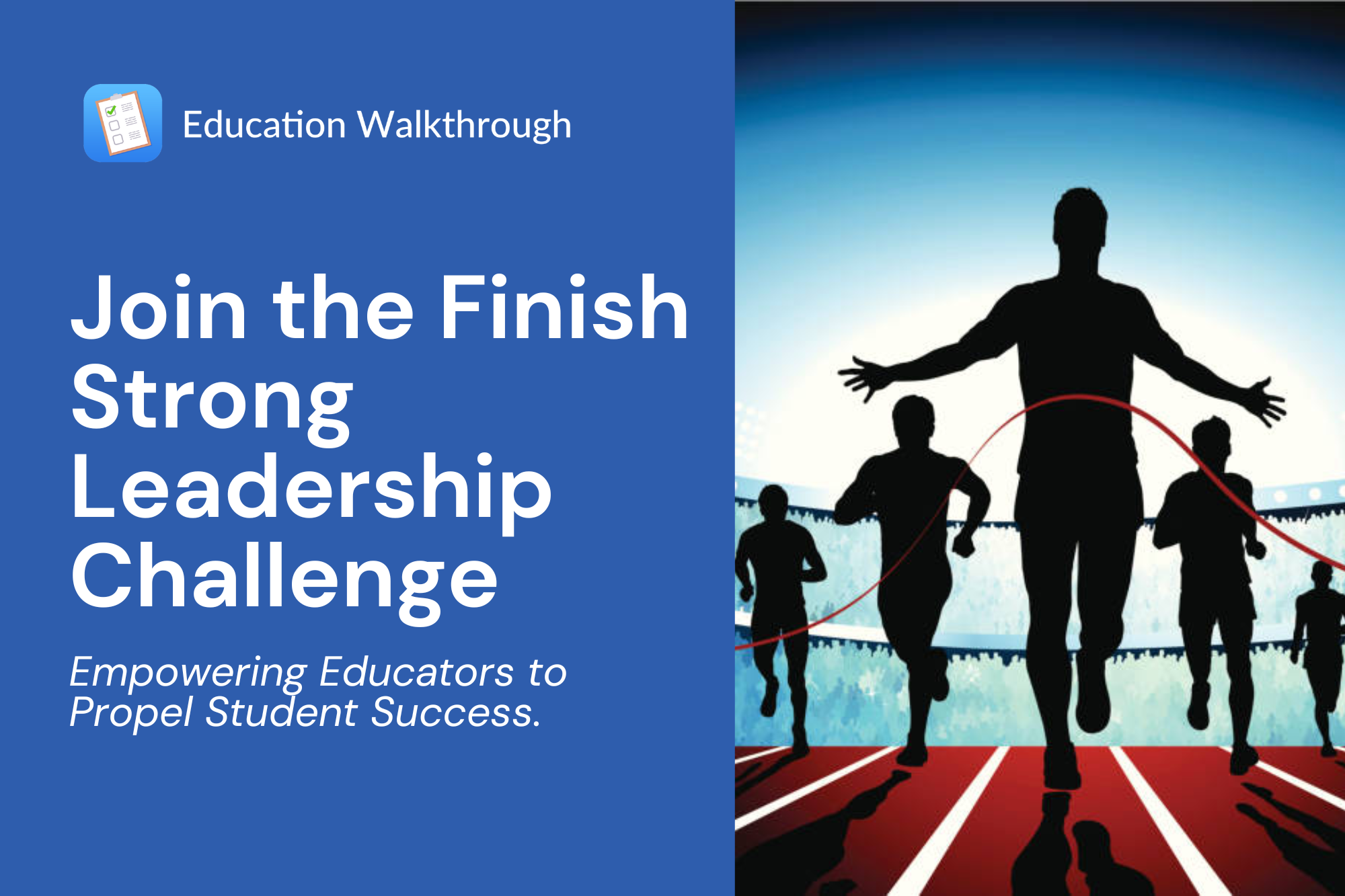 The Finish Strong Leadership Challenge for Principals